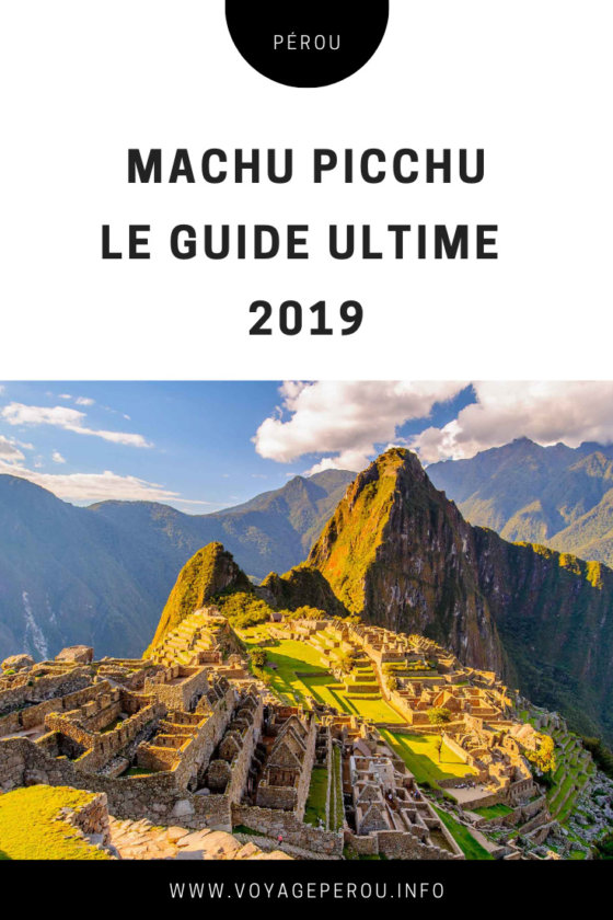 Visiter le Machu Picchu: Le Guide Ultime 2024 + Billets | Voyage Perou