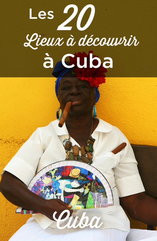 Que faire à Cuba: TOP 20 des lieux à voir absolument | Visiter Cuba