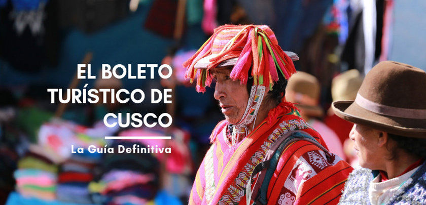 Boleto Turístico de Cusco | La Guía Definitiva 2025 | Viaje a Peru